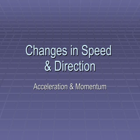 Acceleration & Momentum | PPT