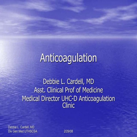 03 Anticoagulation Lecture Deborah Cardell 022908 (1).ppt