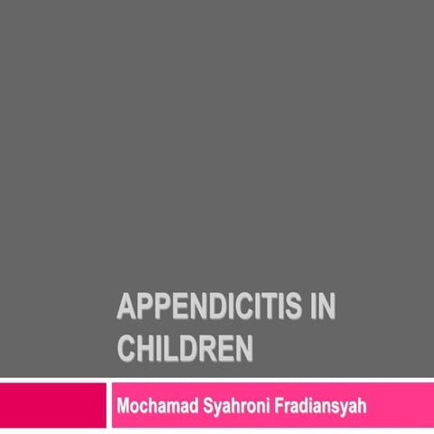 Appendicitis and management in children.ppt