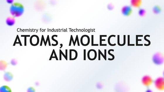Atoms, Element, Molecule and Compound | PPTX | Chemistry | Science