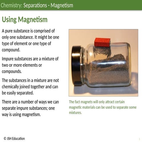 JSH03C012 Separations - Magnetism; Chemistry Education ages 11-14 | PPTX