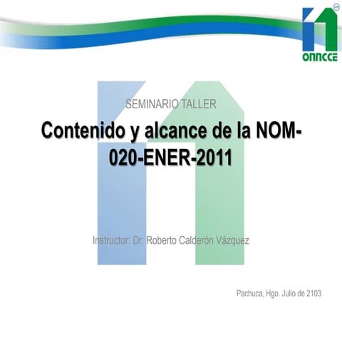 Contenido y alcance de la NOM-020-ener-2011 | PPTX