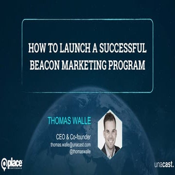 2016 Place Conf: Elements of a Successful Beacon Marketing Program | PPT