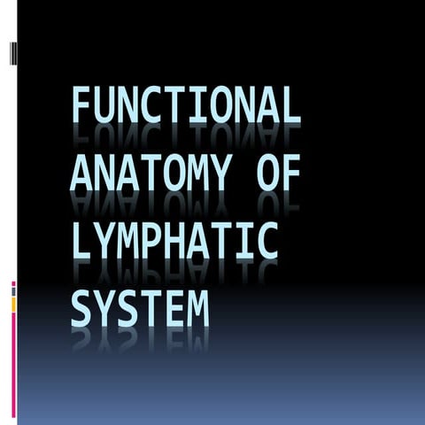 03 Functional anatomy of lymphatic system.ppt