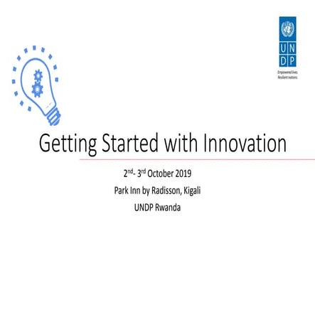 UNDP Getting Started with Innovation - Innovation Step by Step | PPTX