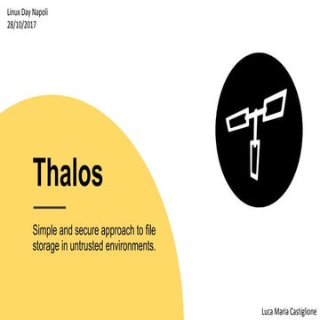 Thalos - Simple and secure approach to file storage in untrasted ...