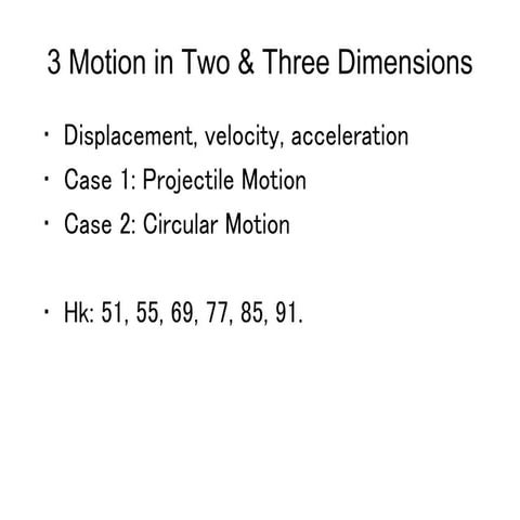 03 Motion in Two & Three Dimensions.ppt