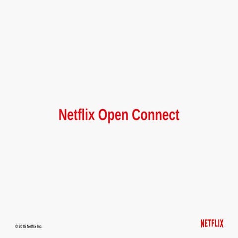 Netflix Open Connect: Delivering Internet TV to the world | PDF