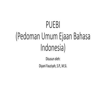 PUEBI: PEMAKAIAN HURUF DALAM BAHASA INDONESIA | PPTX