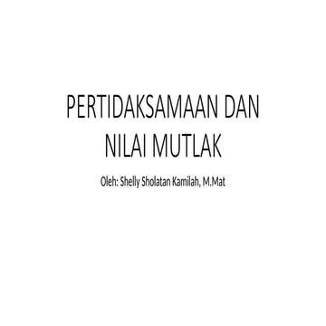 030 PERTIDAKSAMAAN DAN NILAI MUTLAK.pptx