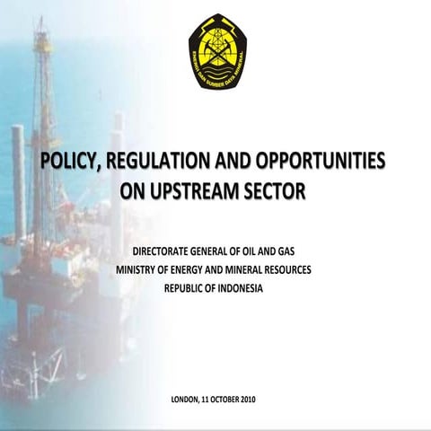 03 policy regulation and opportunities on upstream sector | PDF