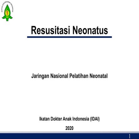 Resusitasi Neonatus Indonesia Versi IDAI 2022 | PPTX