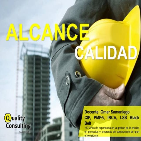 ¿Qué relación tiene la calidad con el alcance de un proyecto? | PDF
