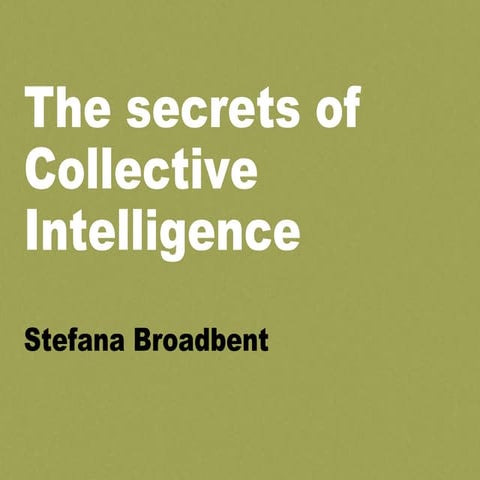 “The secrets of collective intelligence” di Stefana Broadbent, Clinweb ...