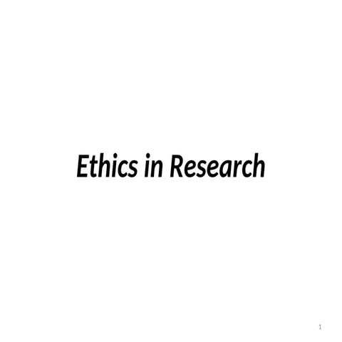 03 Summary Ethics in Research Aug 2011 - Copy.ppt
