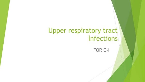 Upper respiratory tract infections | PPTX