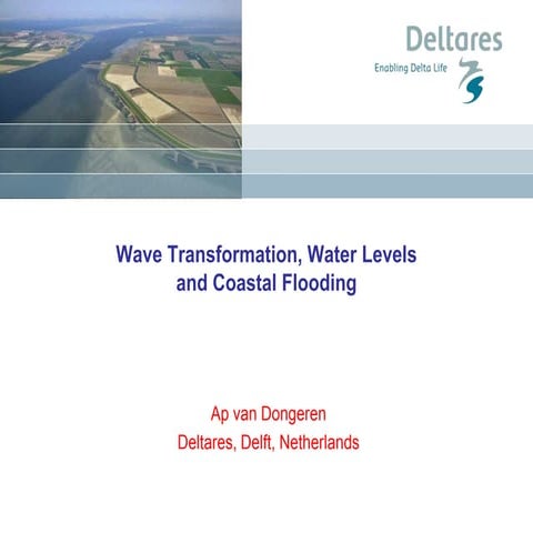 Wave Transformation Water Levels And Coastal Flooding Uforic Ppt