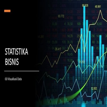 03 VISUALISASI DATA - STATISTIKA BISNIS.pptx