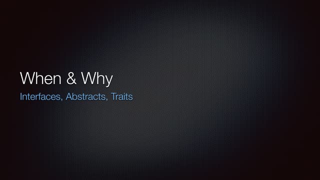When & Why: Interfaces, abstract classes, traits | PDF | Programming ... When & Why: Interfaces, abstract classes, traits | PDF | Programming ...