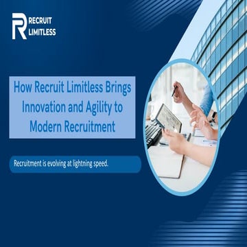 Recruit Limitless: A New Standard for Modern Recruitment Platforms | PDF