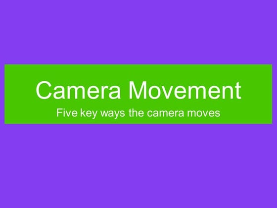 Camera IV Camera Movement | PPT