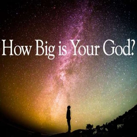 how big is your god | PPTX