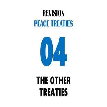 IGCSE REVISION - PEACE TREATIES: THE OTHER TREATIES | PPTX