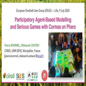Participatory Agent-Based Modelling and Serious Games with Cormas on Pharo | PPT