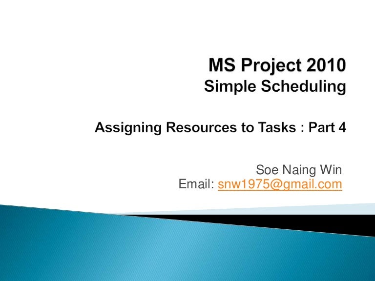 04 Assigning Resources to Tasks 04 Assigning Resources to Tasks