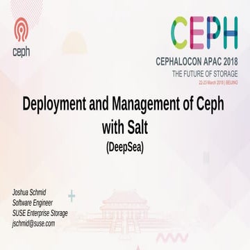 DeepSea: Deployment and Management of Ceph with Salt - Joshua Schmid | PPT