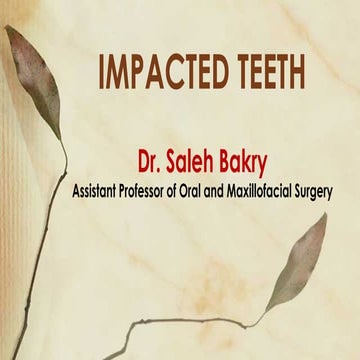 Surgical removal of Impacted teeth | PPT