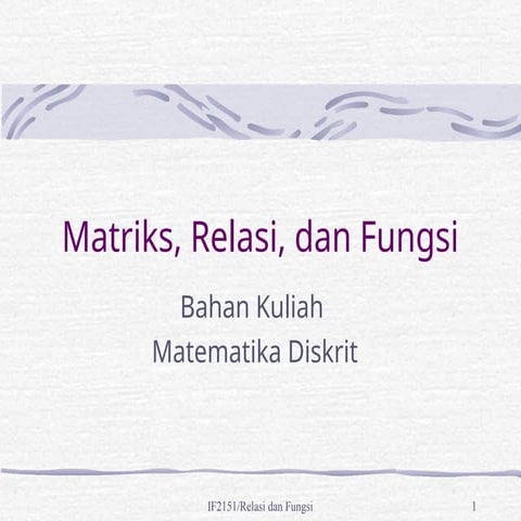 04-Matriks,Relasi, Fungsi materi matematika diskrit | PPT