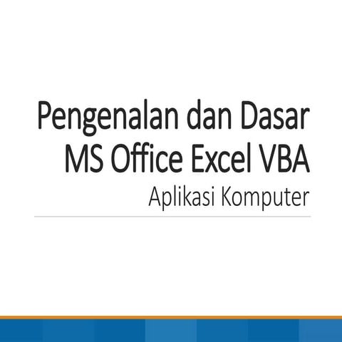 04 - Pengenalan dan Dasar MS Office Excel VBA.pptx