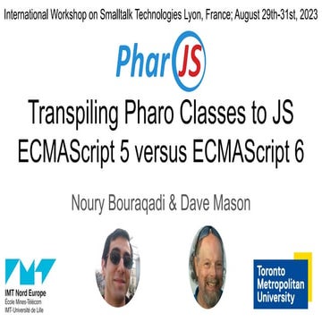 Transpiling Pharo Classes to JS ECMAScript 5 versus ECMAScript 6 | PPT