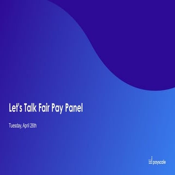Webinar-Let's Talk Fair Pay Panel | PDF
