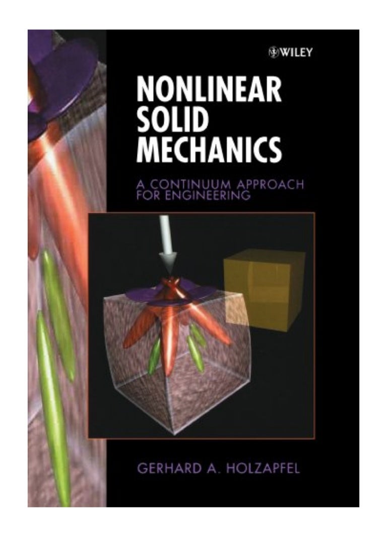(2000) Nonlinear Solid Mechanics (PDF) A Continuum Approach for Engi… (2000) Nonlinear Solid Mechanics (PDF) A Continuum Approach for Engi…