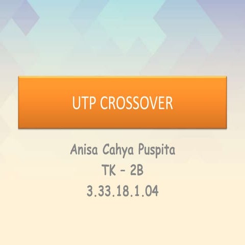 UTP CROSSOVER | PPT