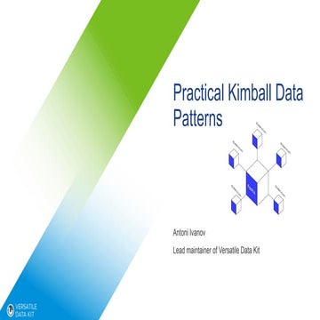 [DSC Adria 23] Antoni Ivanov Practical Kimball Data Patterns.pptx