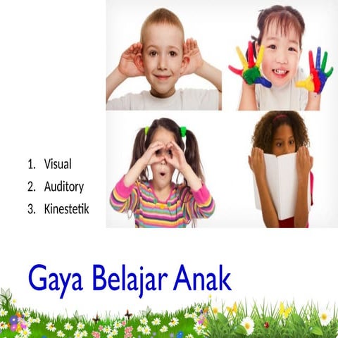 gaya belajar anak untuk VISUAL , AUDIOTORY DAN | PPTX