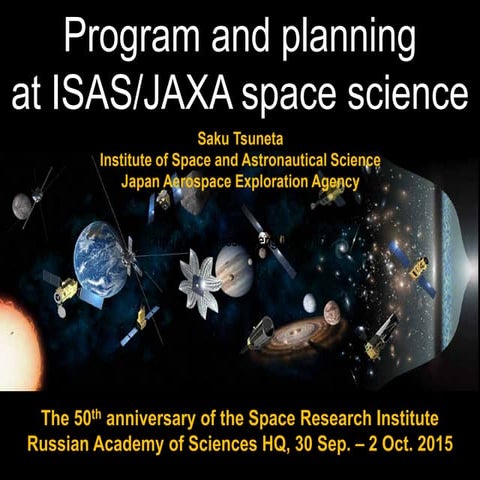 """Program and planning at ISAS/JAXA space science"" The 50th ...