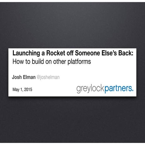 [WMD 2015] Greylock Partners >> Josh Elman, "Launching A Rocket Off ...
