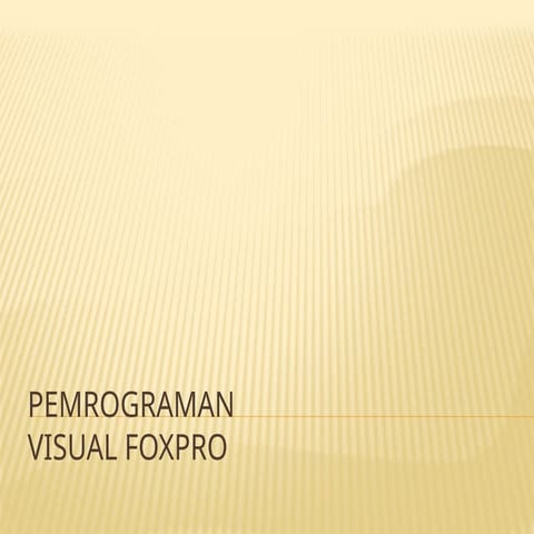 05_materi Pemrograman VFP pemograman fox pro.pptx