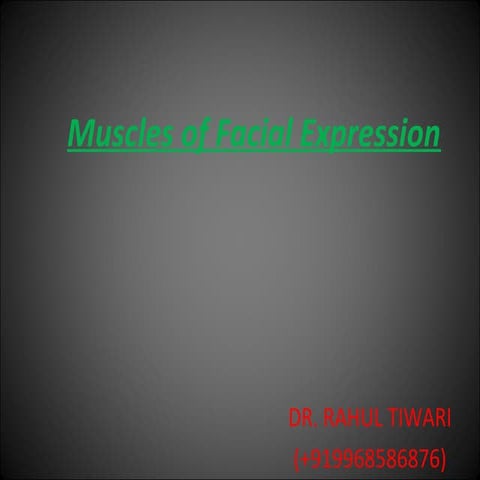 MUSCLES OF FACIAL EXPRESSION | PPT