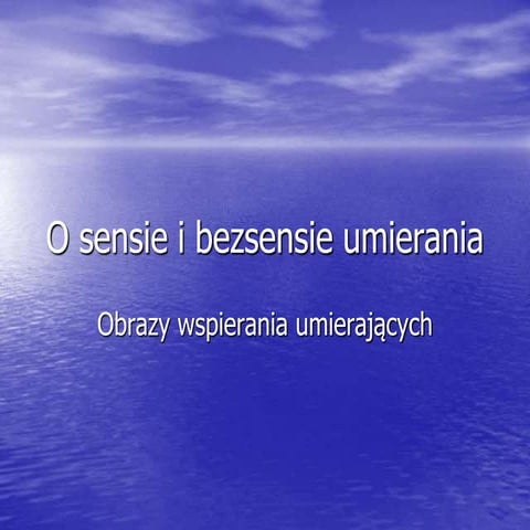 O sensie i bezsensie umierania | PPSX