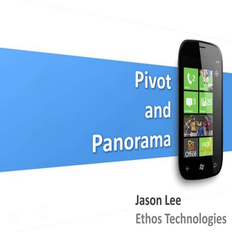 04 wp7 pivot and panorama | PPT