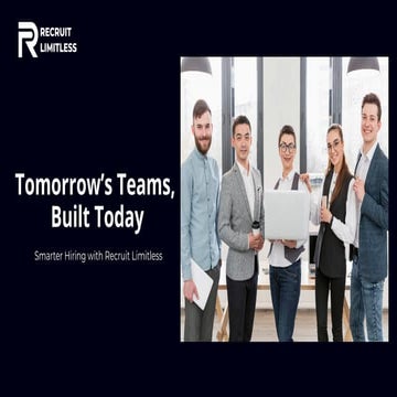 Tomorrow’s Teams, Built Today: Smarter Hiring with Recruit Limitless | PDF