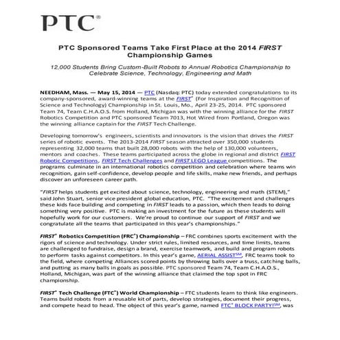 PTC Sponsored Teams Take First Place at the 2014 FIRST Championship Games | DOCX | Robotics ...