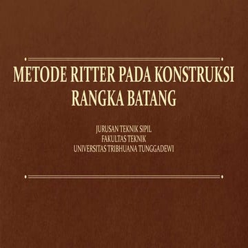 METODE RITTER PADA STRUKTUR RANGKA BATANG | PPTX
