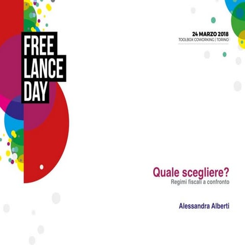 Freelance Day 2018 - Regime fiscale: quale scegliere? - Alessandra ...