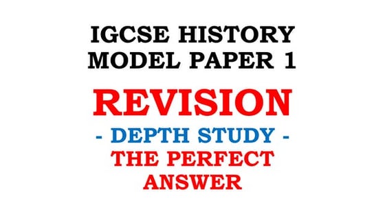 HISTORY IGCSE REVISION - PAPER 4 - DETAILED GUIDE ABOUT HOW TO ANSWER ...